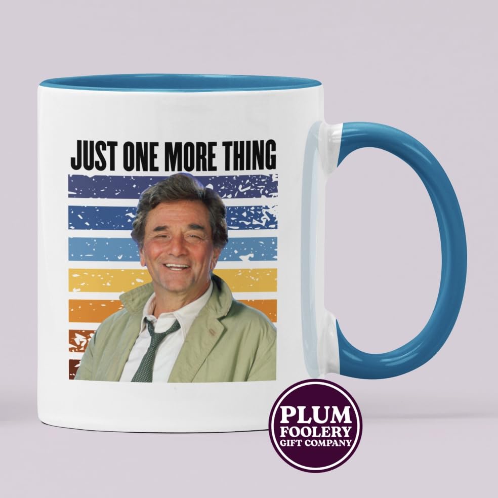 Funny Columbo Quotes Just One More Thing: Vote For Your Favourite