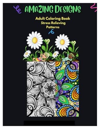 Amazon.com: Amazing Designs Adult Coloring Book Stress Relieving Patterns iDesigns ...