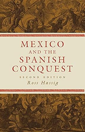 Mexico and the Spanish Conquest : Hassig, Professor Ross: Amazon.com.mx ...