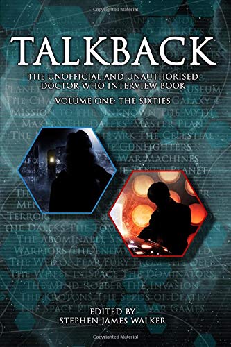 Talkback: Volume One: The Sixties: The Unofficial and Unauthorised ...