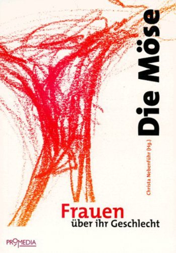 Die Möse: Frauen über ihr Geschlecht eBook : Lauggas, Meike, Franco ...