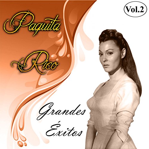 Play Paquita Rico - Grandes Éxitos, Vol. 2 by Paquita Rico on Amazon Music