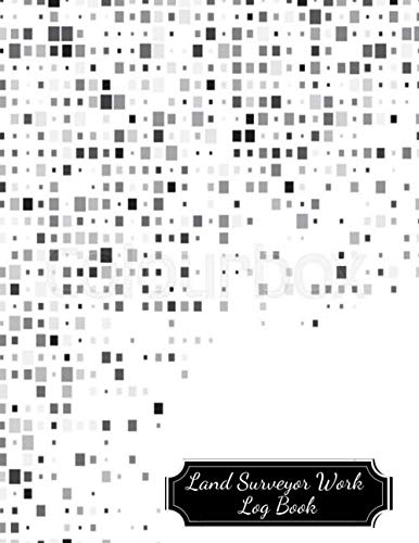 Land Surveyor Work Log Book: Large Reference and Manual Logbook Journal ...