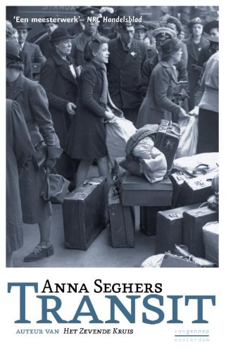 Transit : Seghers, Anna, Seghers, Anna, Seghers, Anna, Schippers, Elly ...