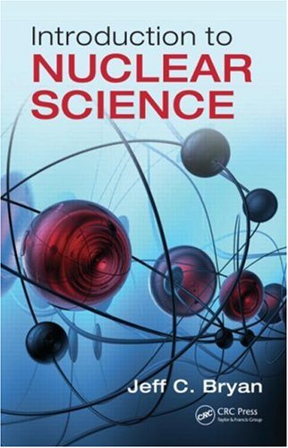 Introduction to Nuclear Science: 9781420061642: Medicine & Health ...