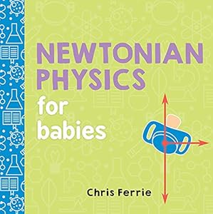 General Relativity for Babies: An Introduction to Einstein's Theory of ...