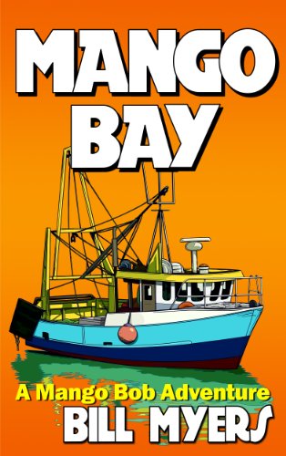 Mango Bay: A Mango Bob Adventure eBook : Myers, Bill H: Amazon.ca ...