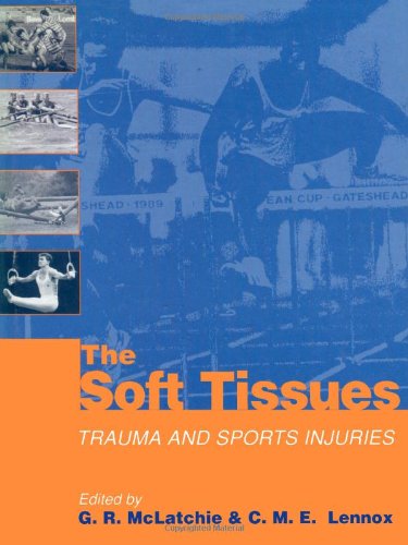 The Soft Tissues: Trauma and Sports Injuries: 9780750601702: Medicine ...