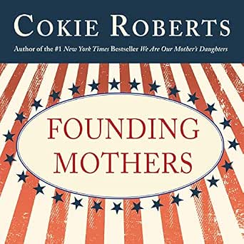 Amazon.com: Founding Mothers: The Women Who Raised Our Nation (Audible ...