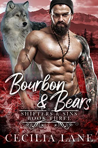 Bourbon and Bears (Shifters and Sins Book 3) - Kindle edition by Lane, Cecilia. Paranormal ...