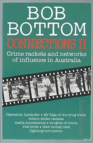 Connections II: Crime Rackets and Networks of Influence in Australia ...