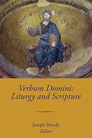 Verbum Domini: Liturgy and Scripture: Joseph Briody: 9781910388310 ...