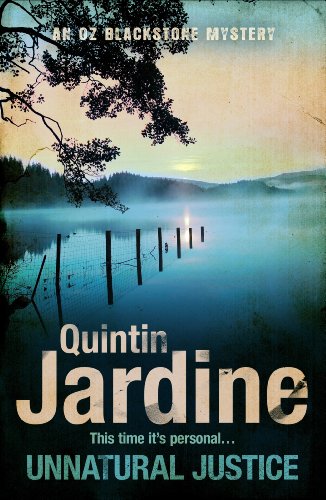 Unnatural Justice (Oz Blackstone series, Book 7): Deadly revenge stalks ...