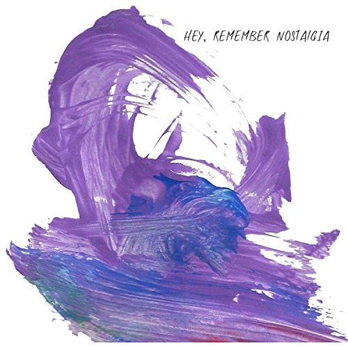 Play Hey, Remember Nostalgia by Hey, Remember Nostalgia on Amazon Music