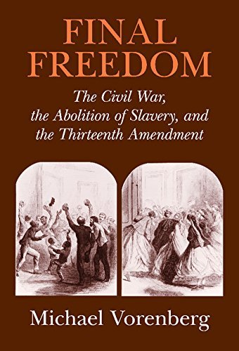 Amazon.com: Final Freedom: The Civil War, the Abolition of Slavery, and ...