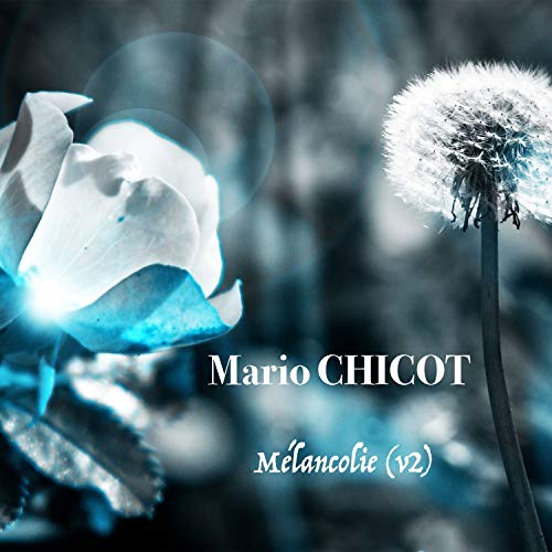 Amazon Music - Mario ChicotのMélancolie (V2) - Amazon.co.jp