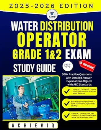 Water Distribution Operator Grade 1&2 Exam 2025–2026 Study Guide: 300 ...