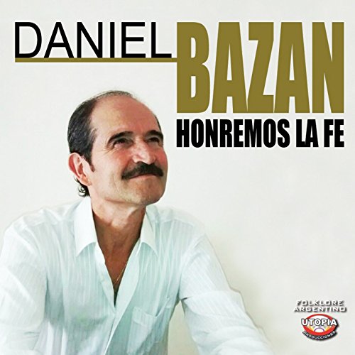 Amazon.com: Honremos la Fé : Daniel Bazán: Digital Music