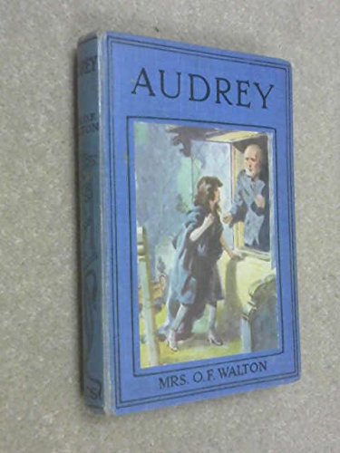 AUDREY OR CHILDREN OF LIGHT: Mrs. O.F. Walton: Amazon.com: Books