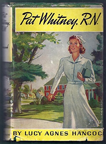 Pat Whitney, R. N.: Lucy Agnes Hancock: Amazon.com: Books