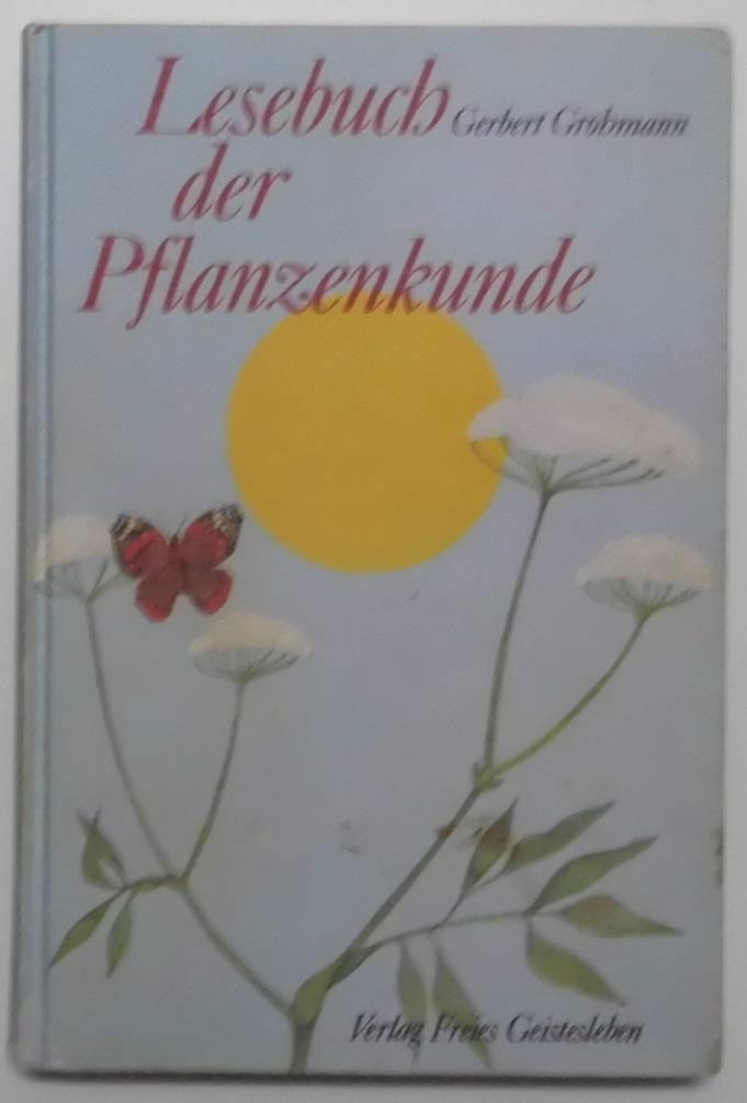Amazon.com: Lesebuch der Pflanzenkunde.: 9783772505003: Grohmann ...