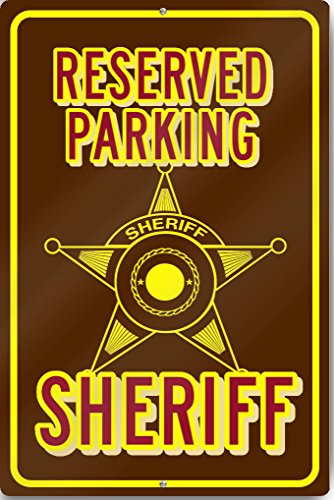 Amazon.com: Sheriff Parking Only Novelty Sign 12" wide x 18" tall Heavy ...