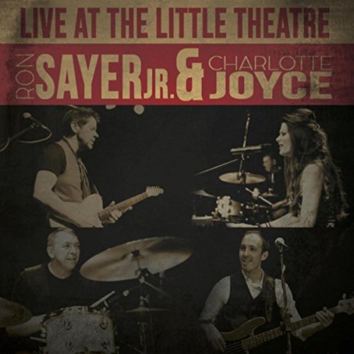 Amazon.com: Live At the Little Theatre : Ron Sayer Jr & Charlotte Joyce ...