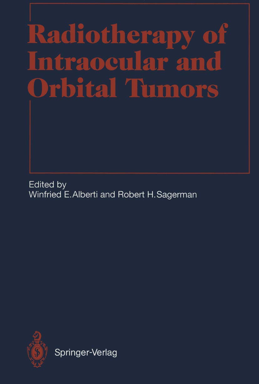 Buy Radiotherapy of Intraocular and Orbital Tumors (Medical Radiology ...