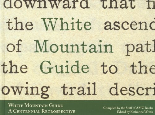 White Mountain Guide: A Centennial Retrospective: AMC Books: Amazon.com ...