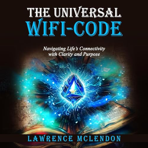 Amazon.com: The Universal Wi-Fi Code: Navigating Life's Connectivity ...