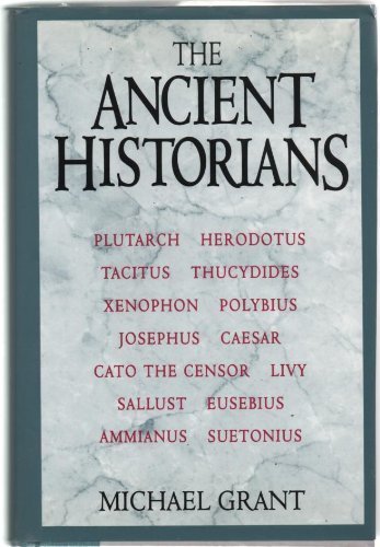 The Ancient Historians: Plutarch, Herodotus, Tacitus, Xenophon ...