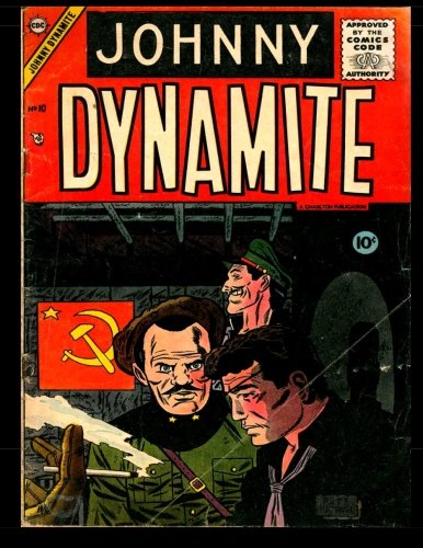 Johnny Dynamite #10: High Explosive Action! 1955: Therrian, Kari A ...