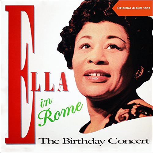Ella in Rome - The Birthday Concert (Original Album 1958) by Ella ...
