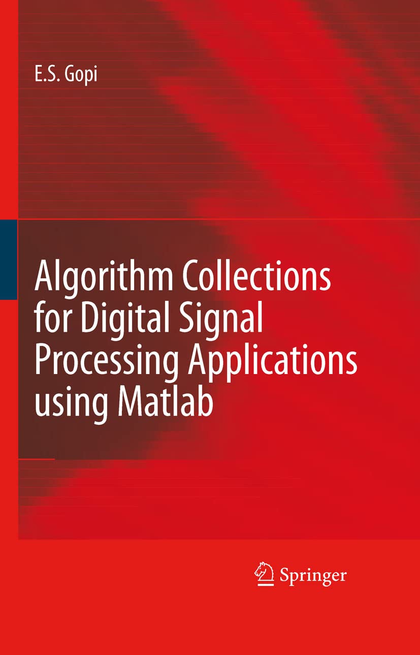 Amazon.co.jp: Algorithm Collections for Digital Signal Processing Applications Using Matlab ...