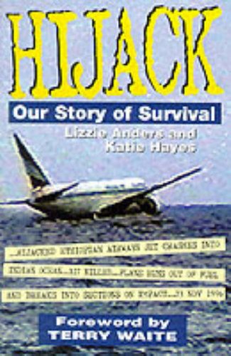 Hijack - Our Story of Survival: Anders, Lizzie, Hayes, Katie, Waite ...