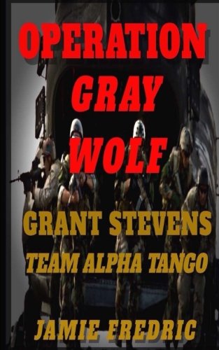 Amazon.com: Operation Gray Wolf (Navy SEAL Grant Stevens ...
