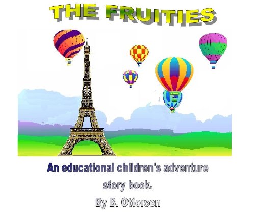 THE FRUITIES (THE FRUITIES and THE VEGGIES Book 1) eBook : Ottersen ...