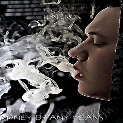 Amazon.co.jp: Money By Any Means [Explicit] : D'nero: Digital Music