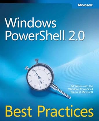 Windows PowerShell™ 2.0 Best Practices: Ed Wilson: 9780735626461 ...