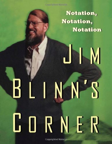 Jim Blinn's Corner: Dirty Pixels (The Morgan Kaufmann Series in ...