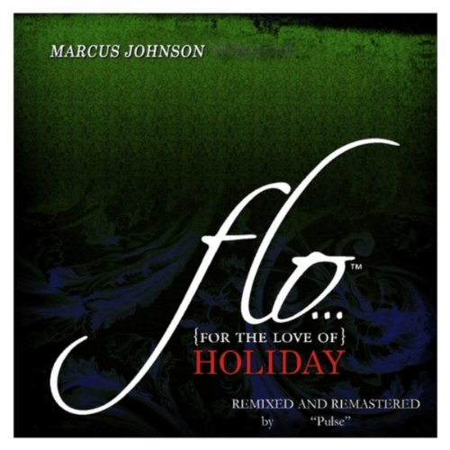 Amazon Music - Marcus JohnsonのFLO (For the Love Of) Holiday - Amazon.co.jp