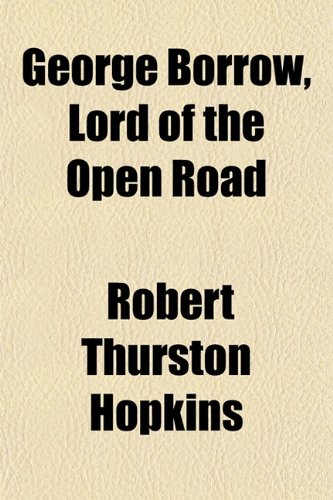 George Borrow, Lord of the Open Road : Amazon.in: Books