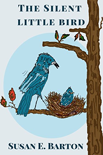The Silent Little Bird - Kindle edition by Barton, Susan, Barton, Susan ...