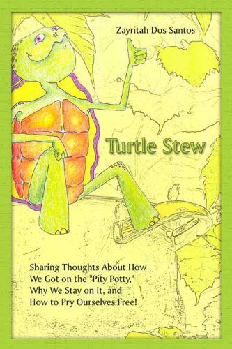 Turtle Stew: Sharing Thoughts About How We Got on the ''Pity Potty ...