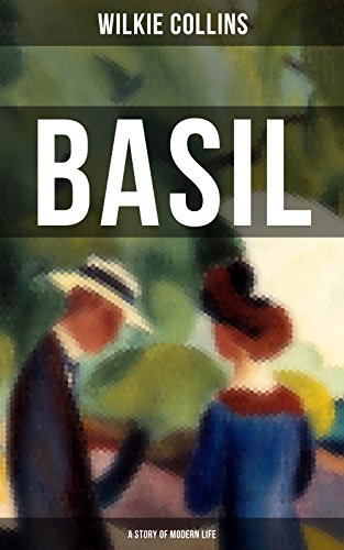 Basil (A Story of Modern Life) - Kindle edition by Collins, Wilkie ...