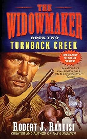 Turnback Creek (2) (Widowmaker): Randisi, Robert J.: 9781476777238: Amazon.com: Books