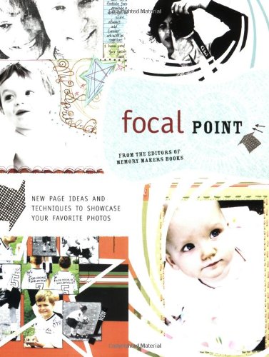 Focal Point: New Page Ideas And Techniques to Showcase Your Favorite ...