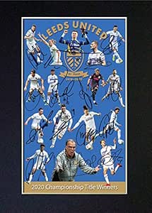 Generic Leeds United 2020 Championship Winners Signed Autograph Football Print Poster Mounted ...