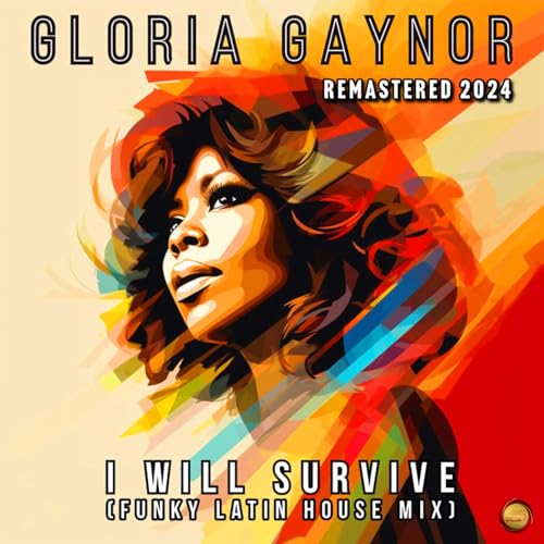 Play I Will Survive (Remastered 2024) (Funky Latin House Mix) by Gloria ...