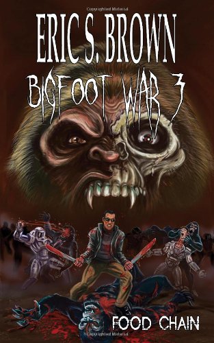 Amazon.com: Bigfoot War 3: Food Chain: 9781926712994: Brown, Eric S.: Books